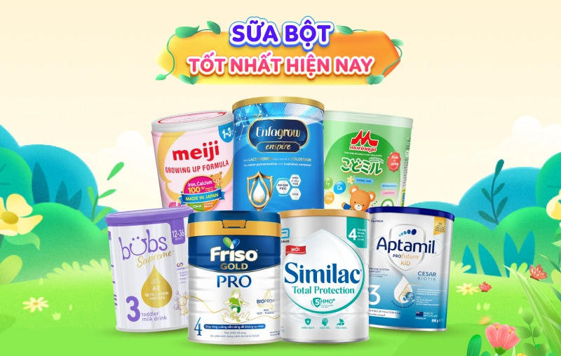 Top 8 sữa bột tốt nhất hiện nay tại Việt Nam giúp bé khỏe mạnh